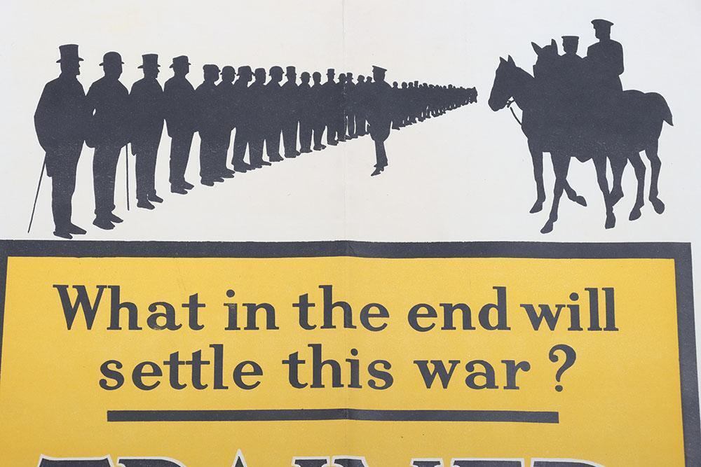 WW1 Parliamentary Recruiting Poster No 34 ‘What In The End Will Settle ...